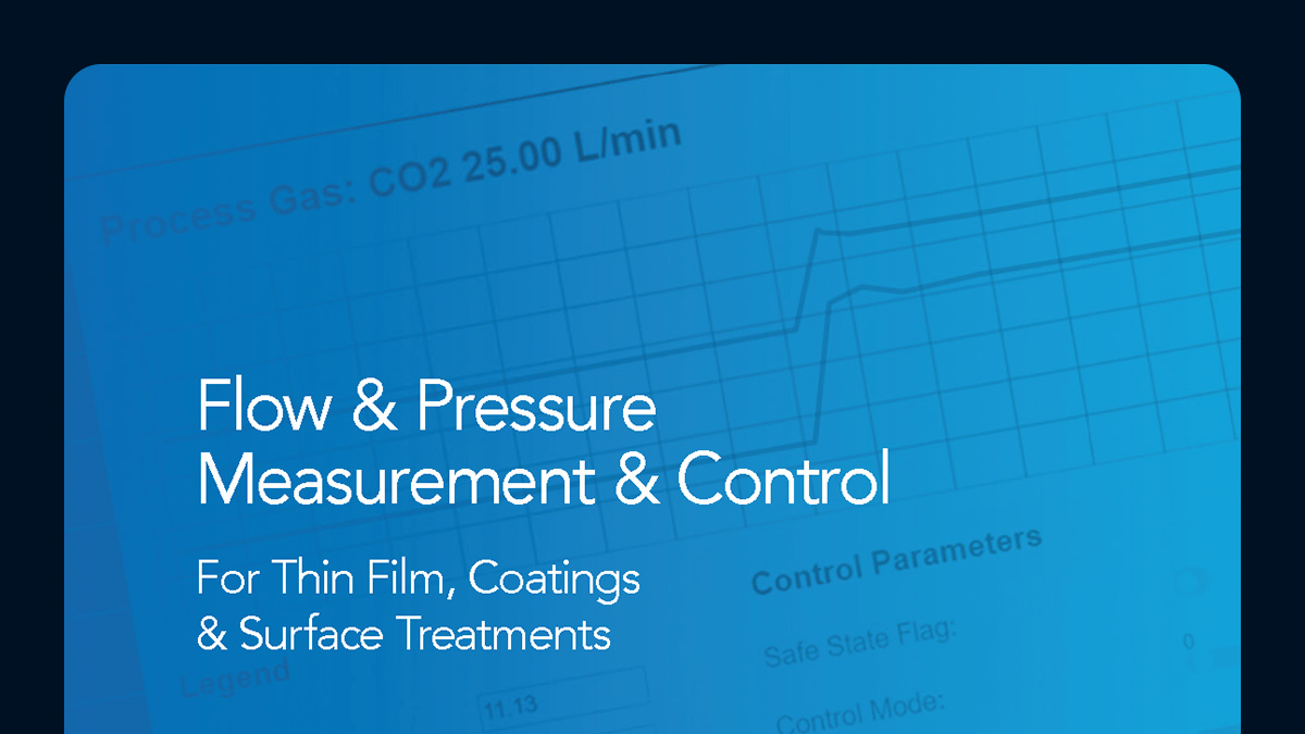 Flow & Pressure Measurement & Control for Thin Film